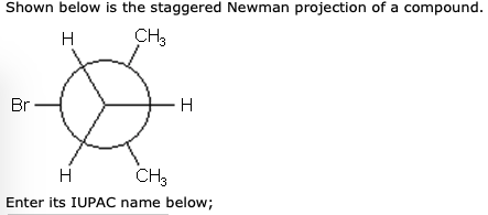 Solved Shown below is the staggered Newman projection of a | Chegg.com