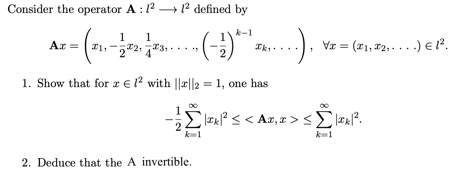 Solved Consider the operator A:l2 l2 defined by | Chegg.com