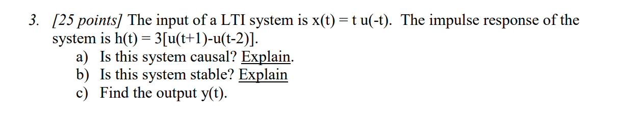 Solved 3. [25 points] The input of a LTI system is | Chegg.com