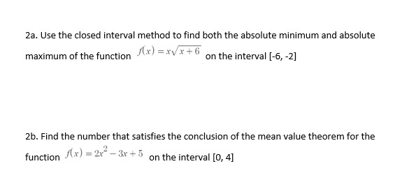 Solved 2a. Use the closed interval method to find both the | Chegg.com