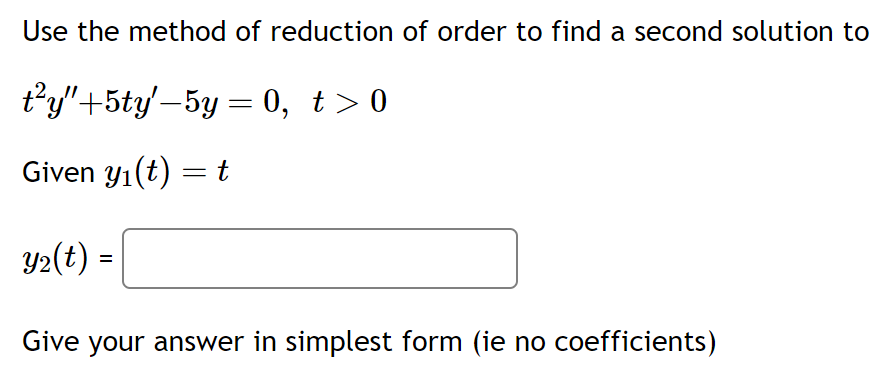 Solved Use the method of reduction of order to find a second | Chegg.com