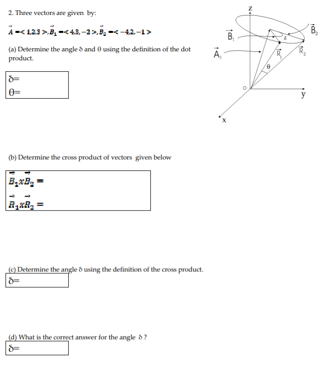 Solved 2. Three vectors are given by: NA B. B; A = | Chegg.com