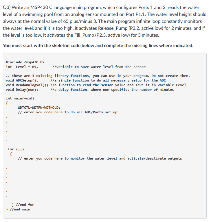 Solved Q3) Write an MSP430 C language main program, which | Chegg.com
