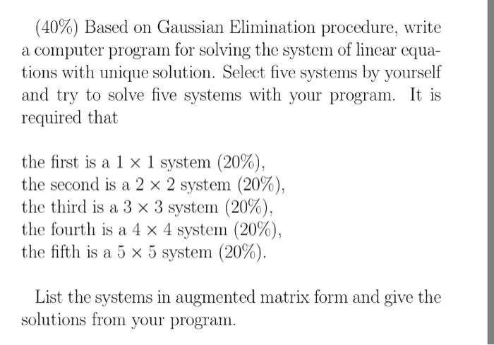 Solved (40%) Based on Gaussian Elimination procedure, write | Chegg.com