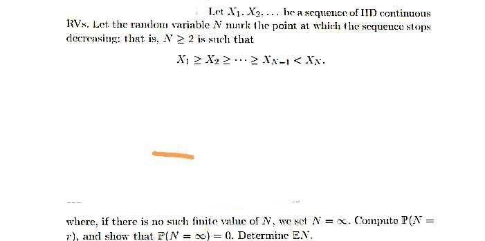 Solved I.et .11. X2.... be a sequence of IID continuous RVs. | Chegg.com