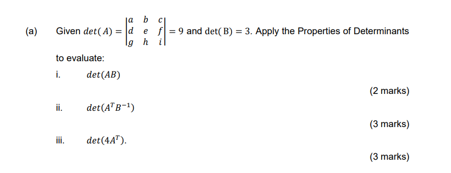 Solved a с (a) b Given det(A) = \d e f = 9 and det(B) = 3. | Chegg.com