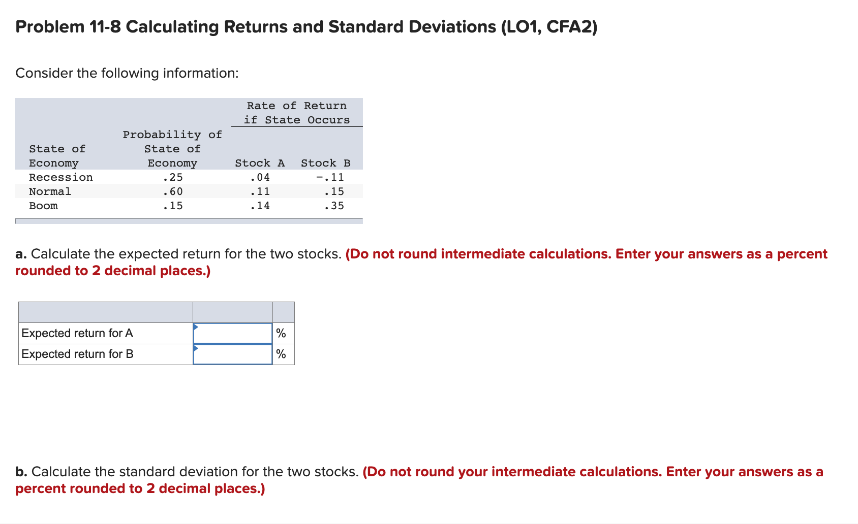 Solved Problem 11-8 Calculating Returns and Standard | Chegg.com Solved Problem 11-8 Calculating Returns and Standard | Chegg.com