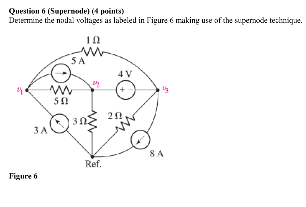 Solved Question 6 (Supernode) (4 points) Determine the nodal | Chegg.com