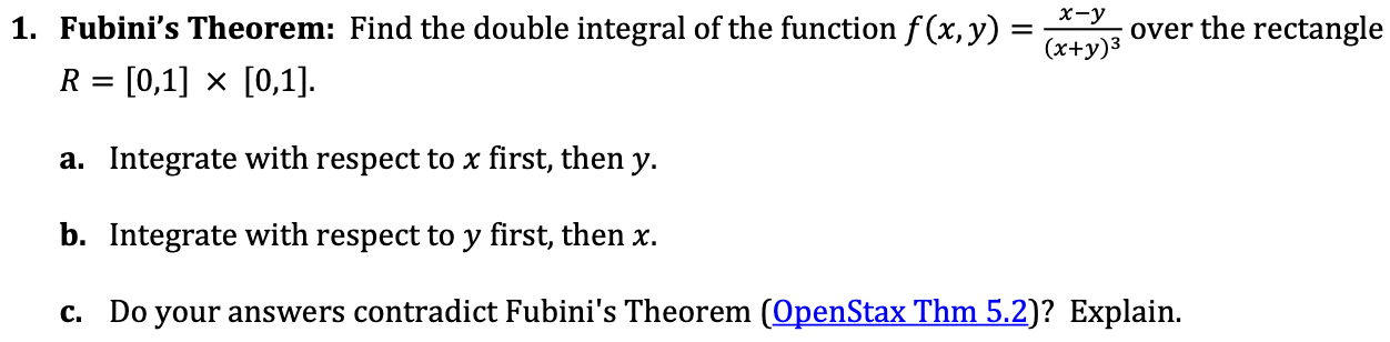 Solved 1. Fubini's Theorem: Find the double integral of the | Chegg.com