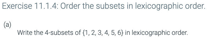 Solved Exercise 11.1.4: Order the subsets in lexicographic | Chegg.com Solved Exercise 11.1.4: Order the subsets in lexicographic | Chegg.com