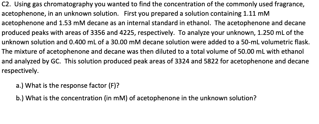 Solved C2. Using gas chromatography you wanted to find the | Chegg.com