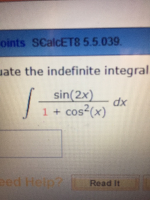Solved Evaluate the indefinite integral integral sin(2x)/1 | Chegg.com