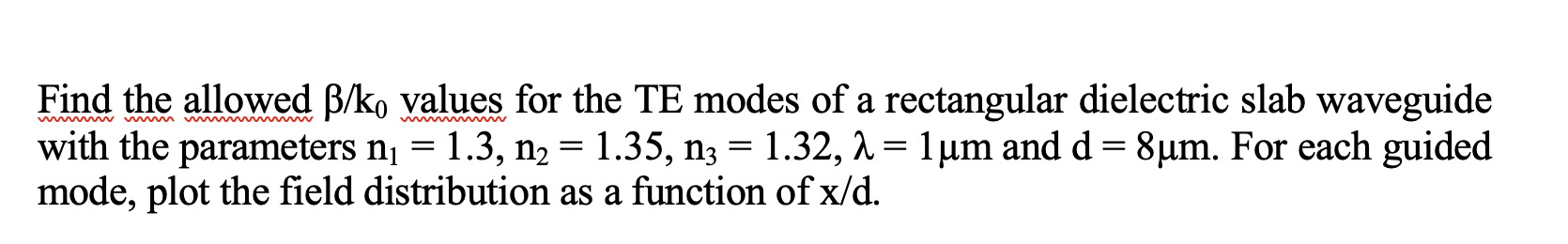 Solved Find the allowed βk0 ﻿values for the TE modes of a | Chegg.com
