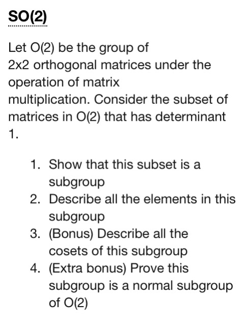 Solved SO(2) Let O(2) be the group of 2x2 orthogonal | Chegg.com