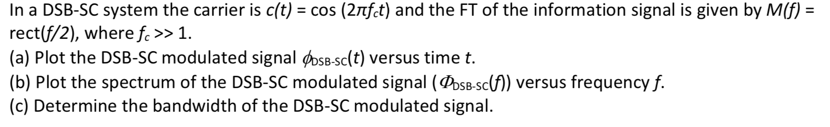 Solved In a DSB-SC system the carrier is c(t) = cos (2ïfct) | Chegg.com