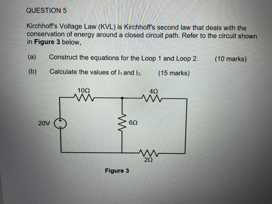 Solved QUESTION 5 Kirchhoff's Voltage Law (KVL) is | Chegg.com