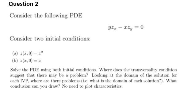 Solved Question 2 Consider the following PDE Y2; – x2y = 0 | Chegg.com