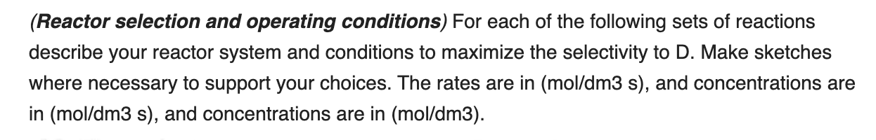 (Reactor selection and operating conditions) For each | Chegg.com
