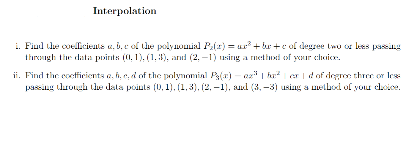 Solved Interpolation i. Find the coefficients a, b, c of the | Chegg.com