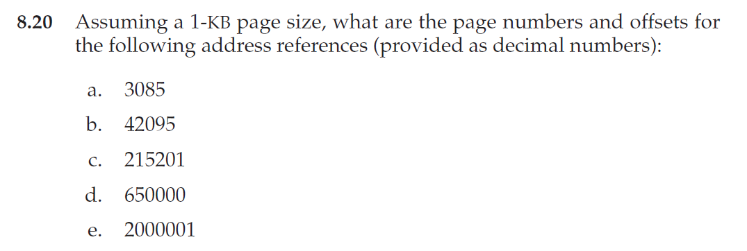 Solved 8.20 Assuming a 1-KB page size, what are the page | Chegg.com