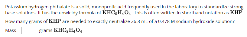 Solved Potassium hydrogen phthalate is a solid, monoprotic | Chegg.com
