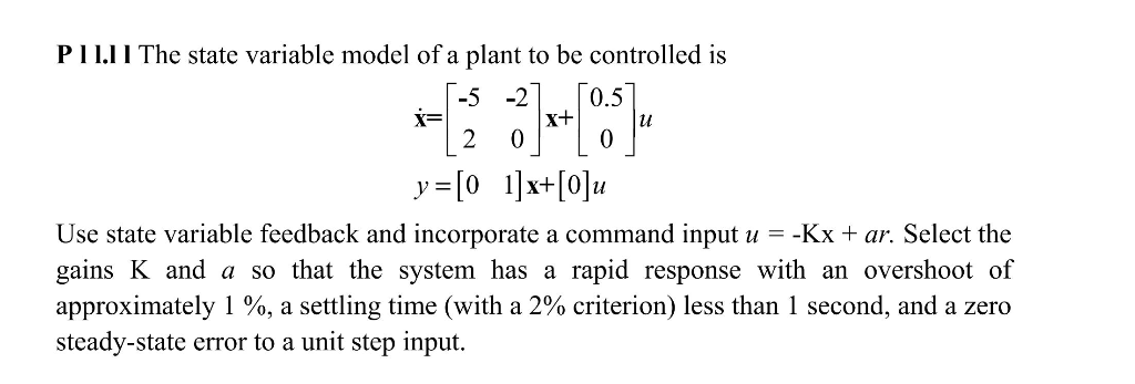 Solved P 1 l.11 The state variable model of a plant to be | Chegg.com