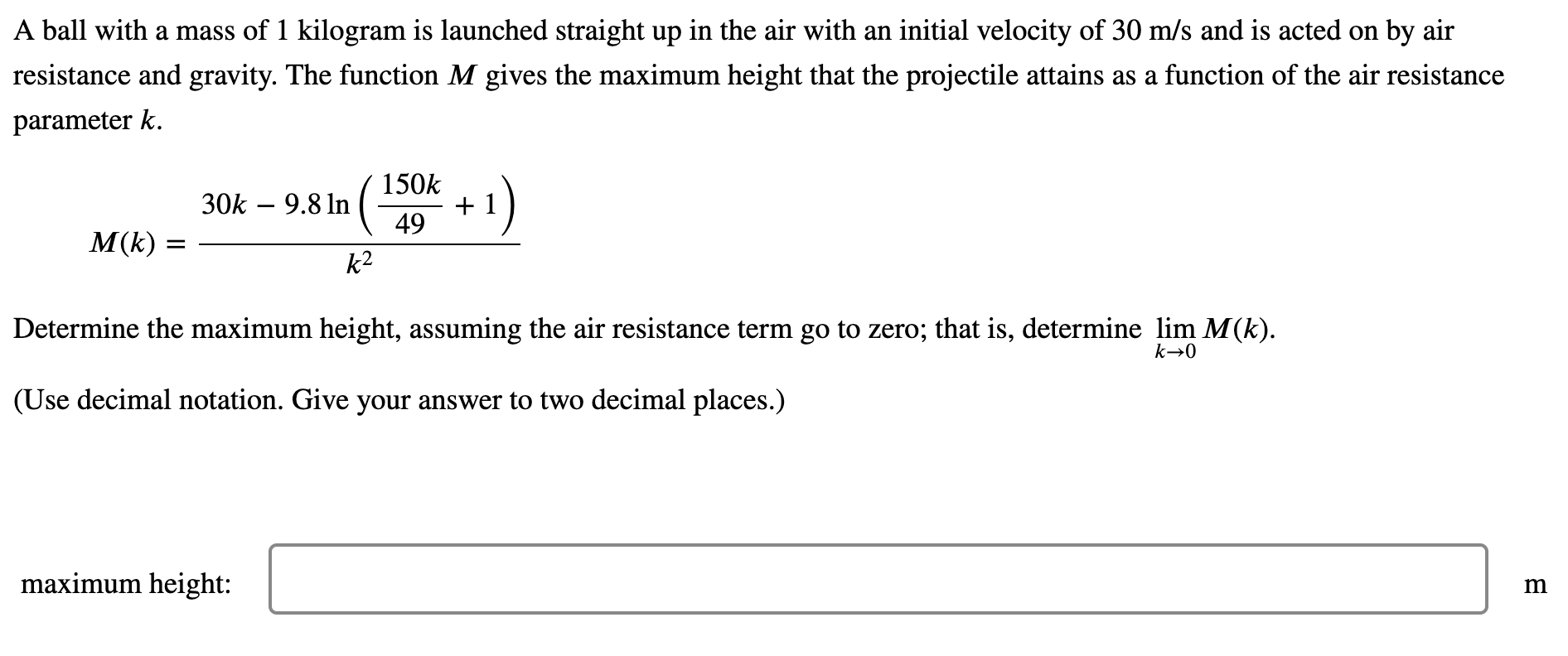 Solved A ball with a mass of 1 kilogram is launched straight | Chegg.com