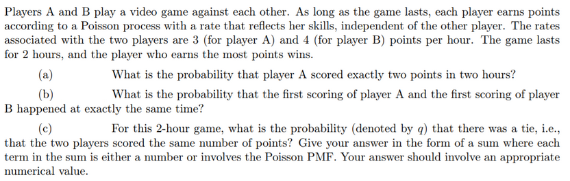 Solved Players A and B play a video game against each other. | Chegg.com