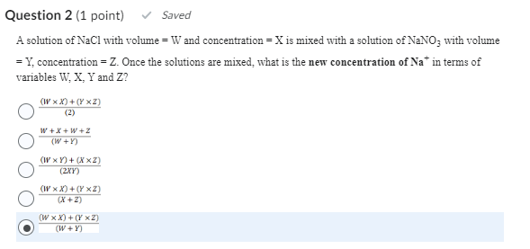 Solved Question 2 (1 ﻿point)A solution of NaCl with volume | Chegg.com