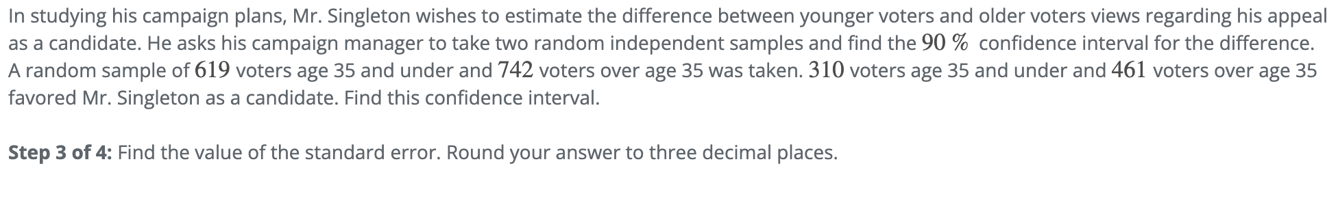 Solved In studying his campaign plans, Mr. Singleton wishes | Chegg.com
