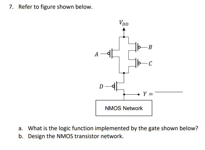 Solved 7. Refer to figure shown below. a. What is the logic | Chegg.com