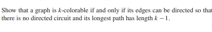 Solved Show that a graph is k-colorable if and only if its | Chegg.com