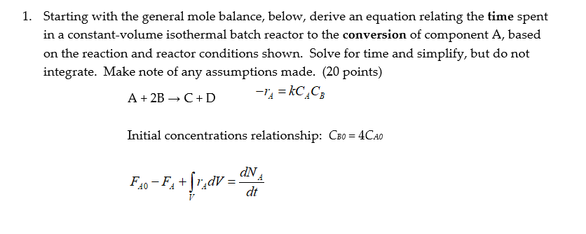 Solved 1. Starting with the general mole balance, below, | Chegg.com