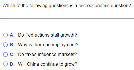 Solved Which of the following questions is a microeconomic | Chegg.com