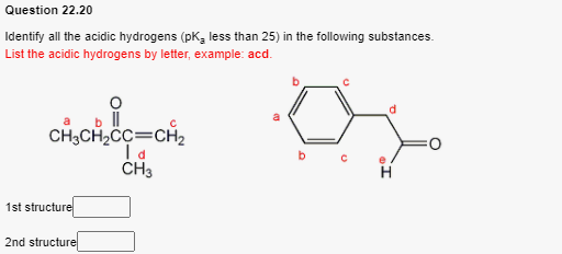 Solved Question 22.20 Identify all the acidic hydrogens (pKz | Chegg.com