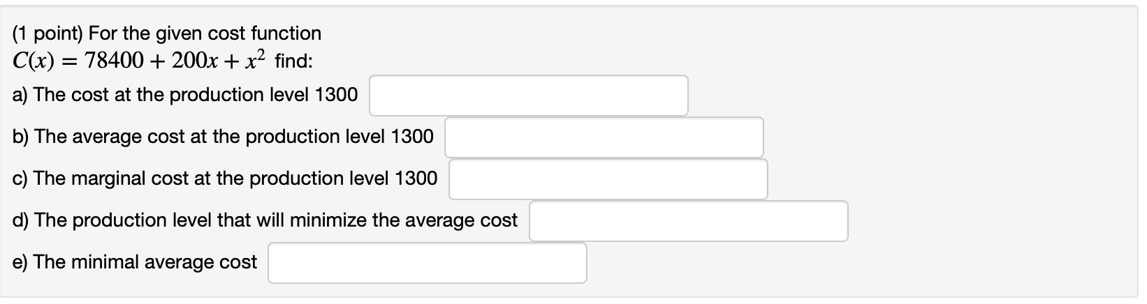 Solved (1 point) For the given cost function C(x) = 78400 + | Chegg.com