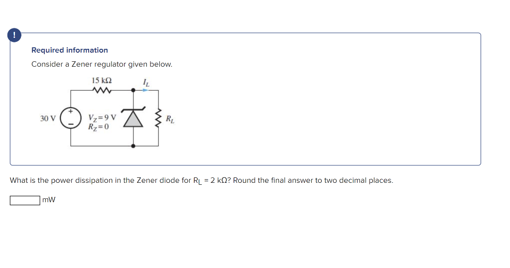 Solved Required information Consider a Zener regulator given | Chegg.com