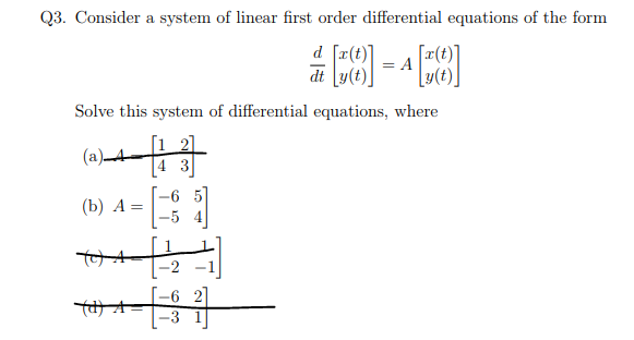 Solved Q3. Consider a system of linear first order | Chegg.com