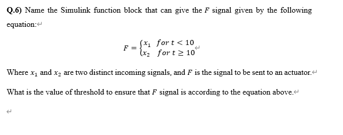 Solved Q6 Name The Simulink Function Block That Can Give 2490