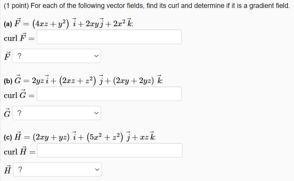 Solved (1 point) For each of the following vector fields, | Chegg.com