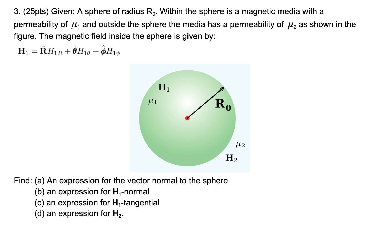Solved (25pts) ﻿Given: A sphere of radius R0. ﻿Within the | Chegg.com