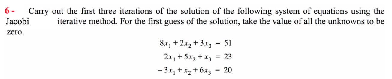 Solved 6 Carry Out The First Three Iterations Of The