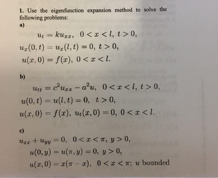 Solved 1. Use the eigenfunction expansion method to solve | Chegg.com