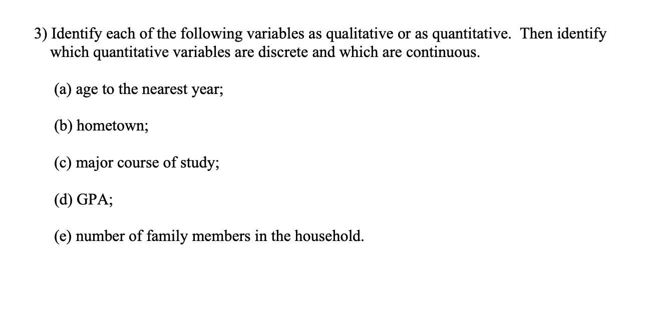 Solved 3) Identify each of the following variables as | Chegg.com