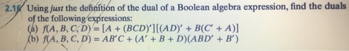 Solved Using just the definition of the dual of a Boolean | Chegg.com