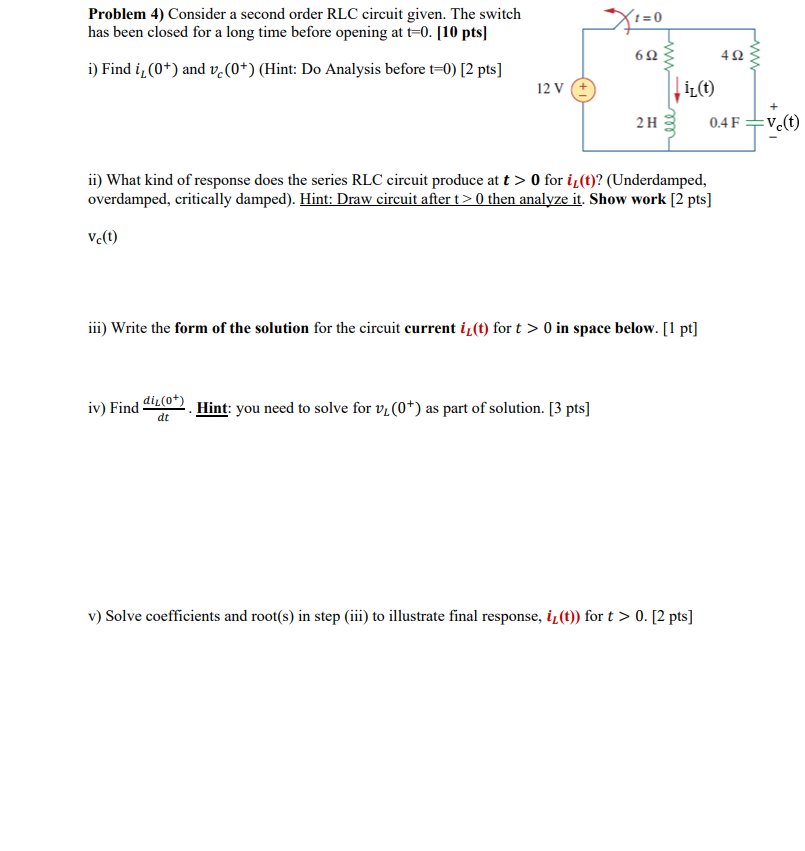 Solved 1=0 Problem 4) Consider a second order RLC circuit | Chegg.com