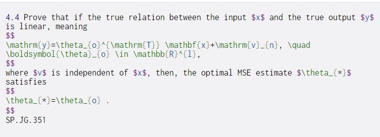 Solved 4.4 Prove that if the true relation between the input | Chegg.com