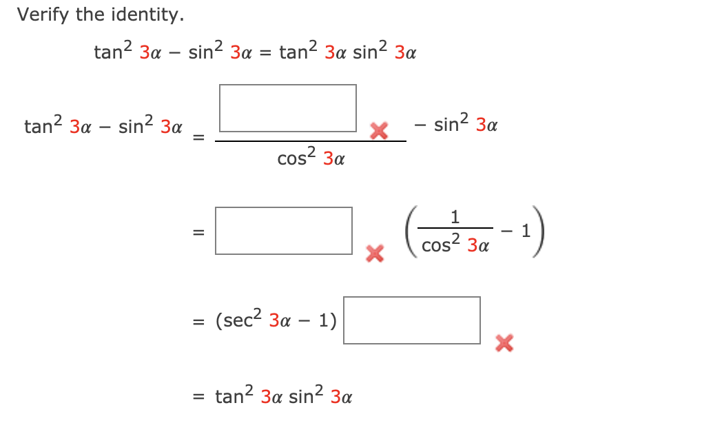 Solved Verify the identity. tan2 3a – sin3a = tan2 3a sin2 | Chegg.com