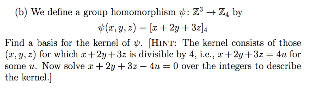Solved (b) We define a group homomorphism p: Z3 → by v(x, y, | Chegg.com
