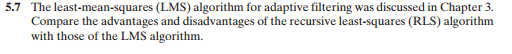 Solved 5.7 The least-mean-squares (LMS) algorithm for | Chegg.com